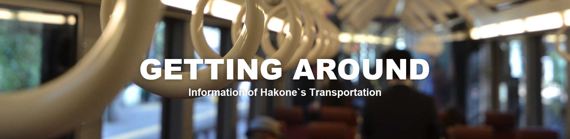 title_GETTING-AROUND | HAKONE JAPAN | Visit to Experience the Beauty of ...